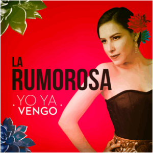 LA RUMOROSA INICIA EL 2016 CON SU NUEVO SENCILLO: YO YA VENGO ...